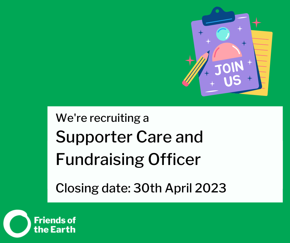 Supporter Care and Fundraising Officer | Friends of the Earth