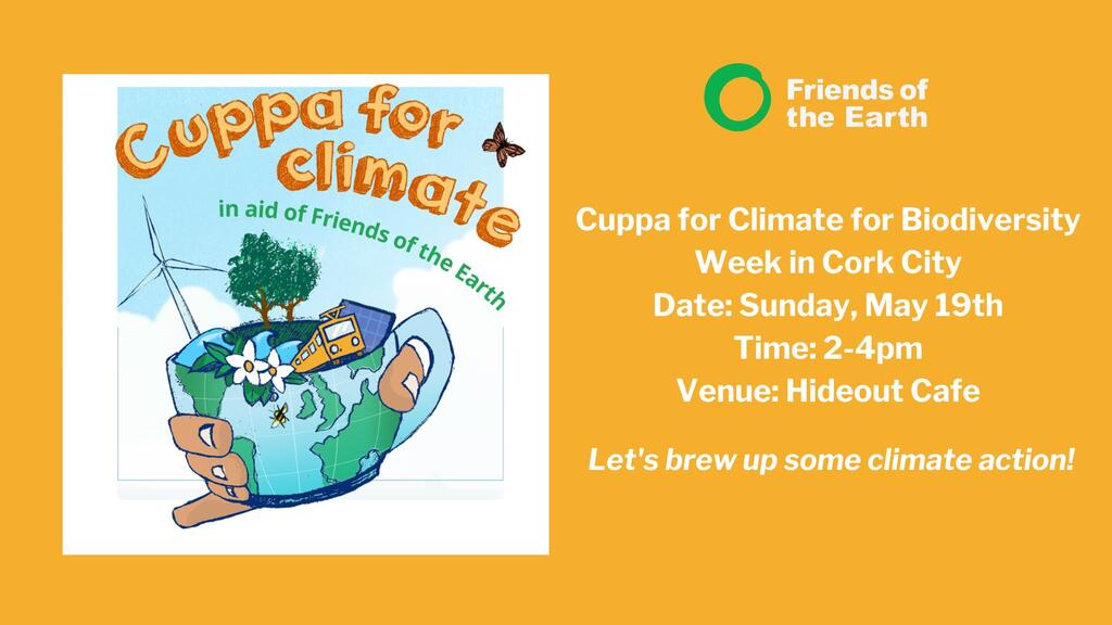 Cuppa for Climate in Cork for Biodiversity Week | Friends of the Earth